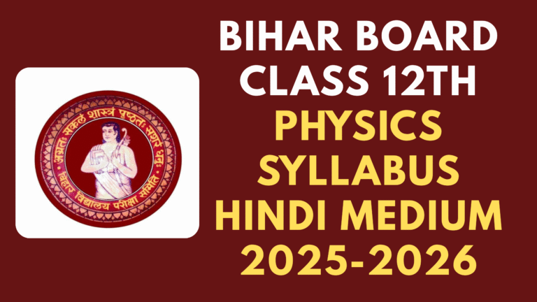 Bihar Board Class 12th Physics Syllabus 2025-2026, Exam Pattern Hindi ...