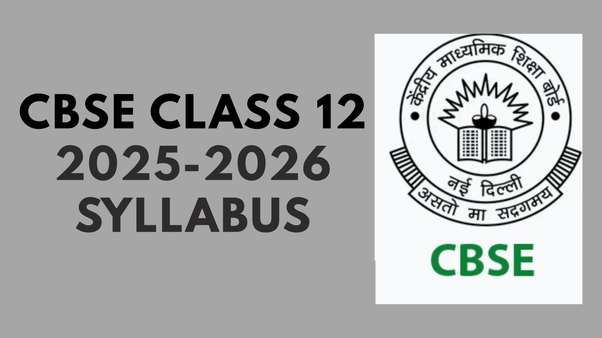 CBSE Class 12 2025-2026 Syllabus | Subject-Wise Guide with Exam Pattern ...