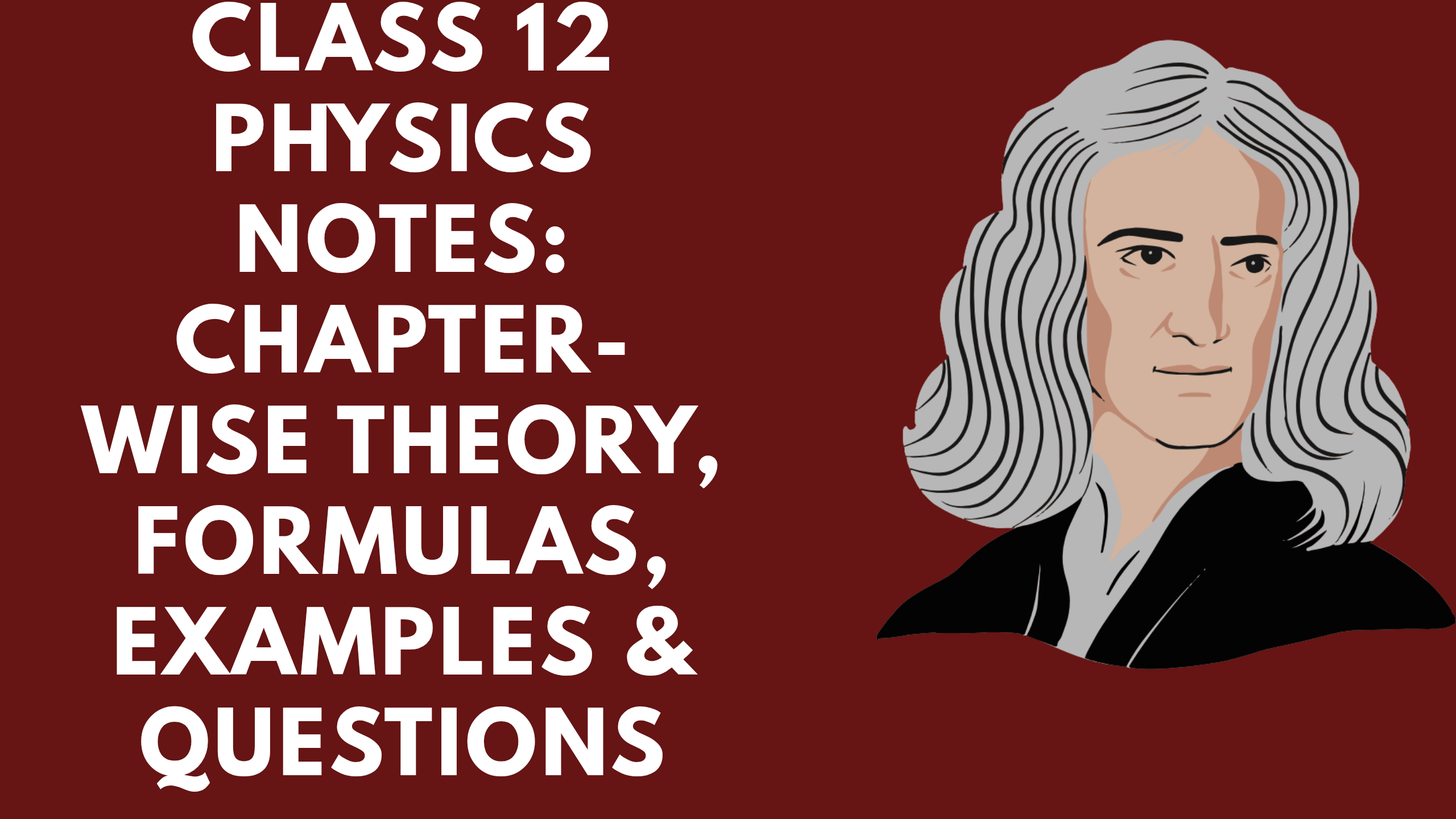 Class 12 Physics Notes: Chapter-wise Theory, Formulas, Examples ...