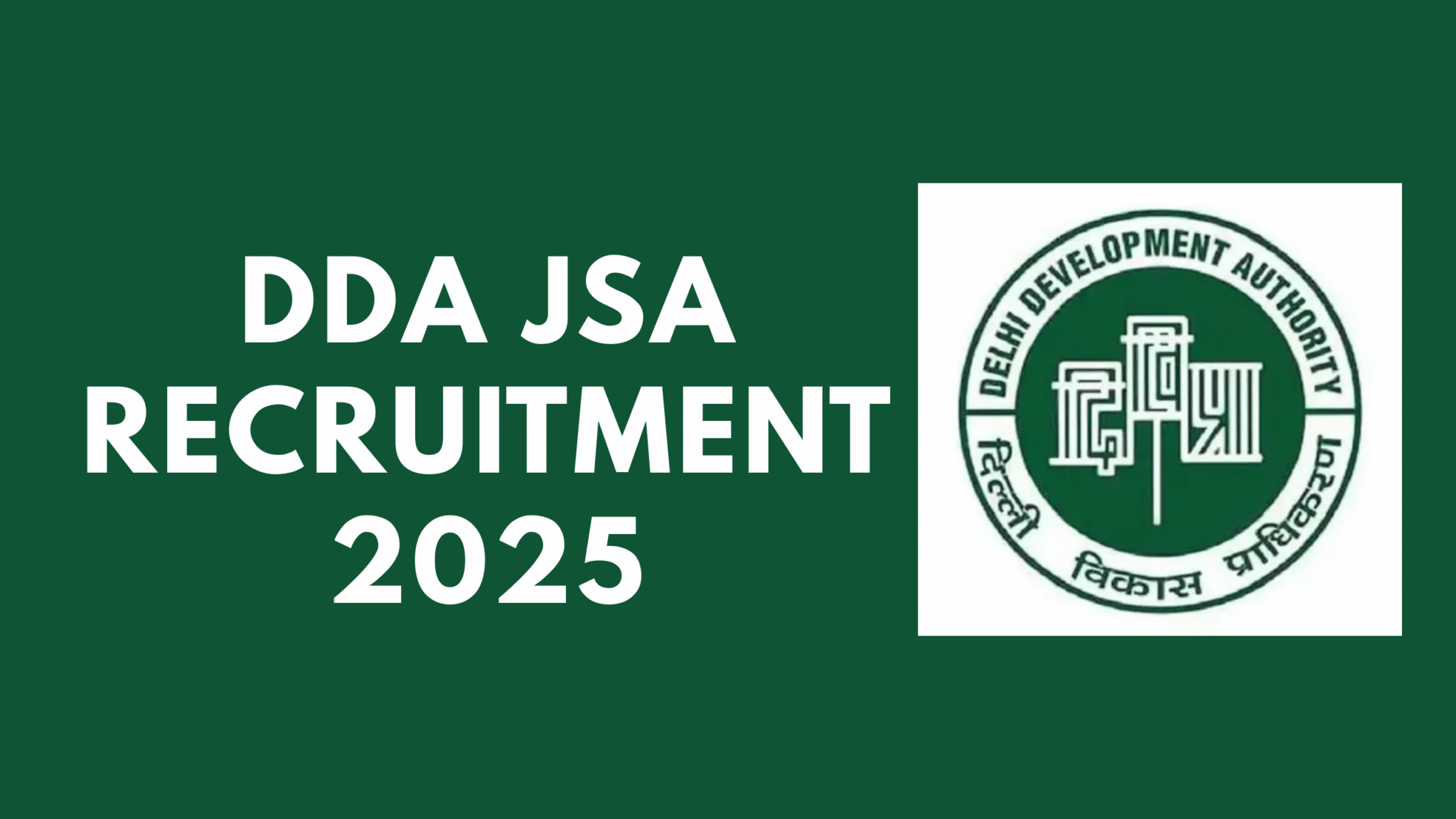DDA JSA Recruitment 2025 – Notification, Eligibility, Exam Pattern ...