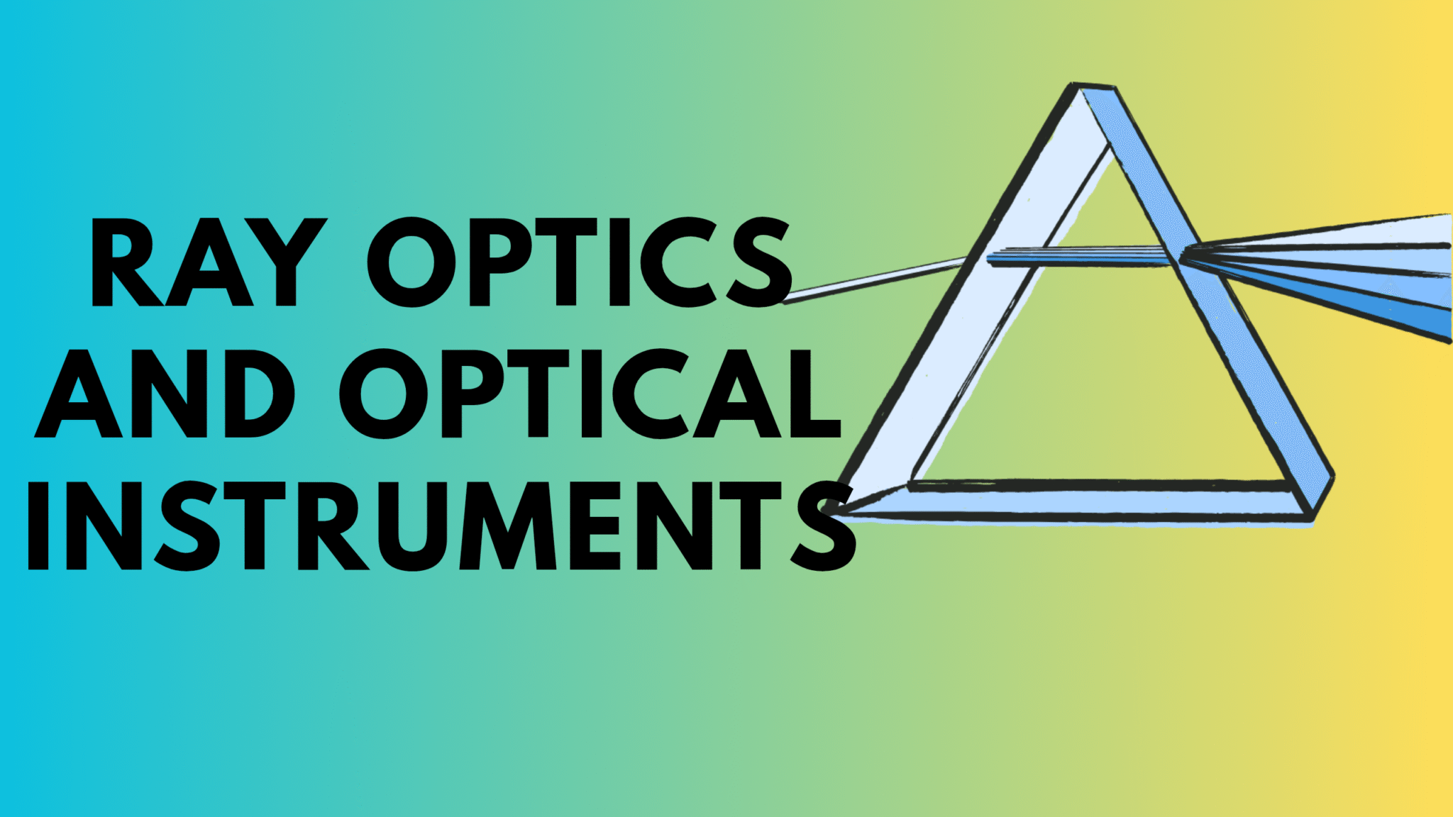 Class 12 Physics Ray Optics and Optical Instruments Notes | Complete ...