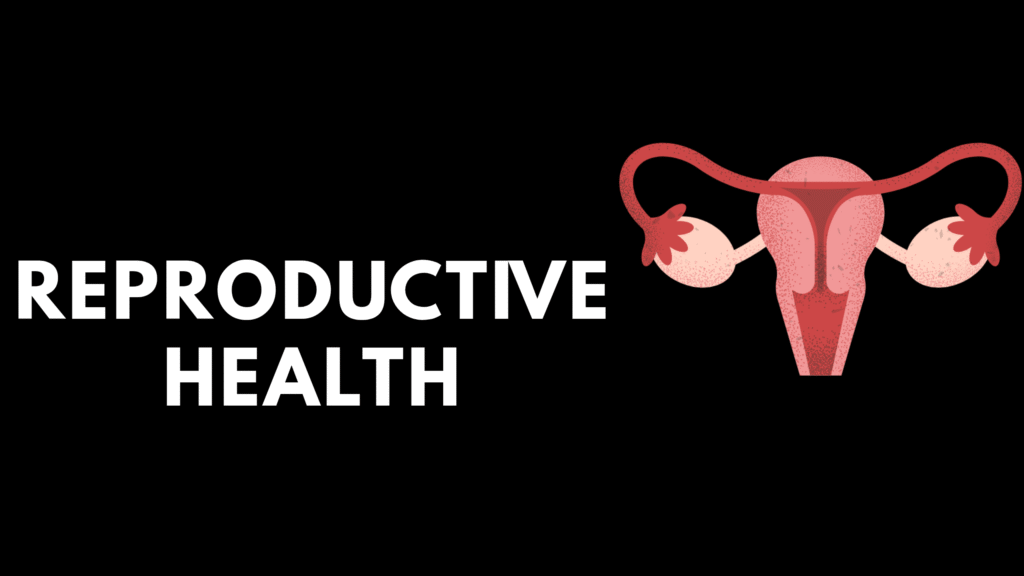 Reproductive Health Class 12 Biology Notes – Detailed Explanation, MCQs ...