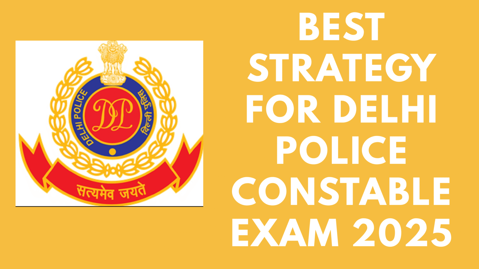 BEST Strategy for Delhi Police Constable Exam 2025 | Preparation Tips ...