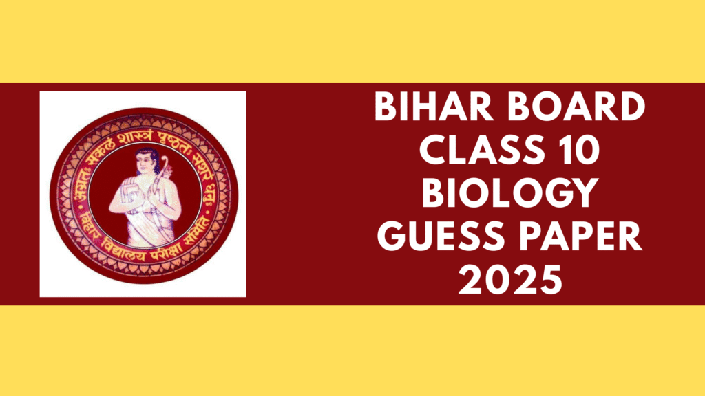 Bihar Board Class 10 Biology Guess Paper 2025 | 75 Objective Questions ...