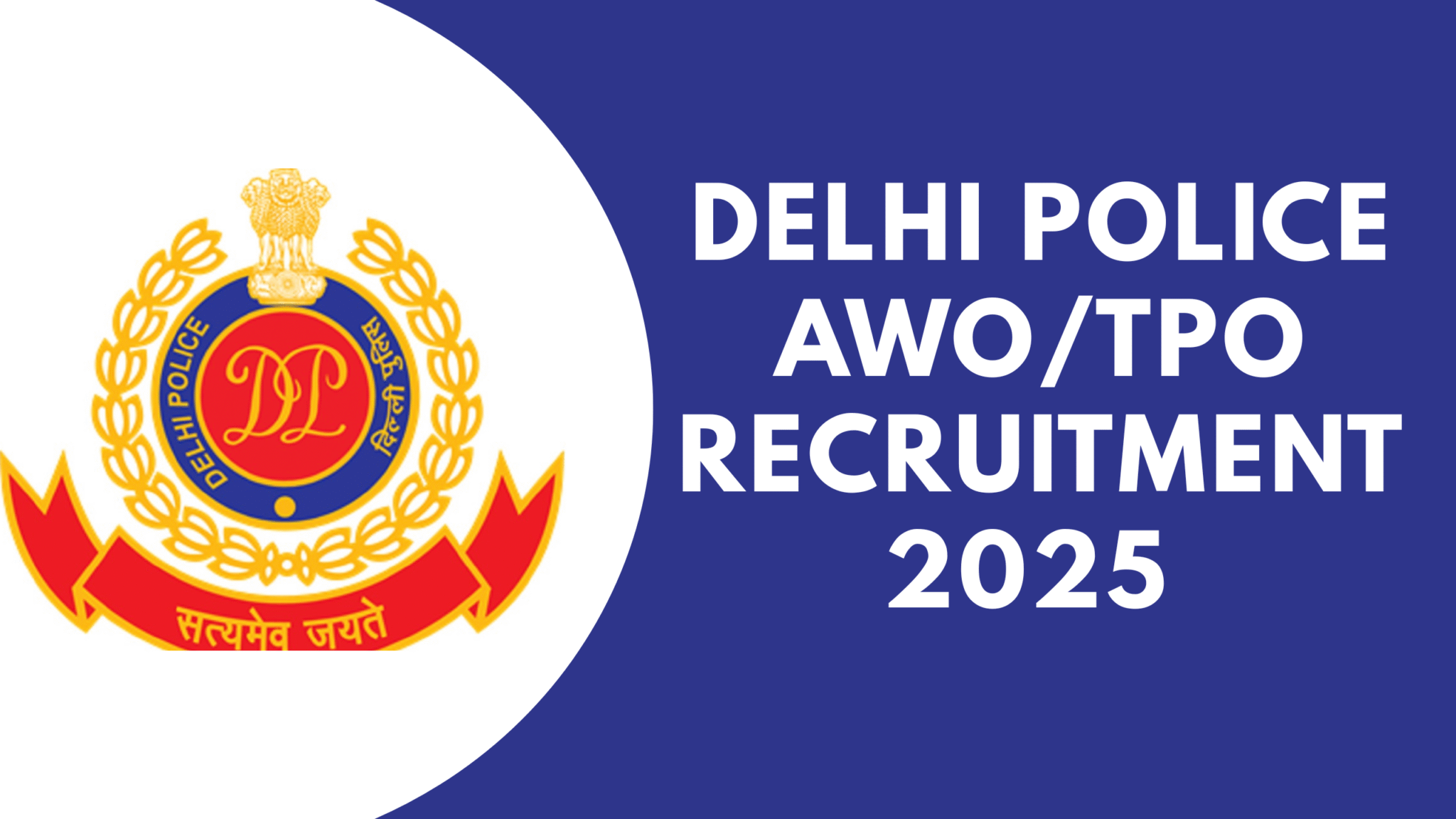 Delhi Police AWO/TPO Recruitment 2025 – Apply Online, Exam Date ...