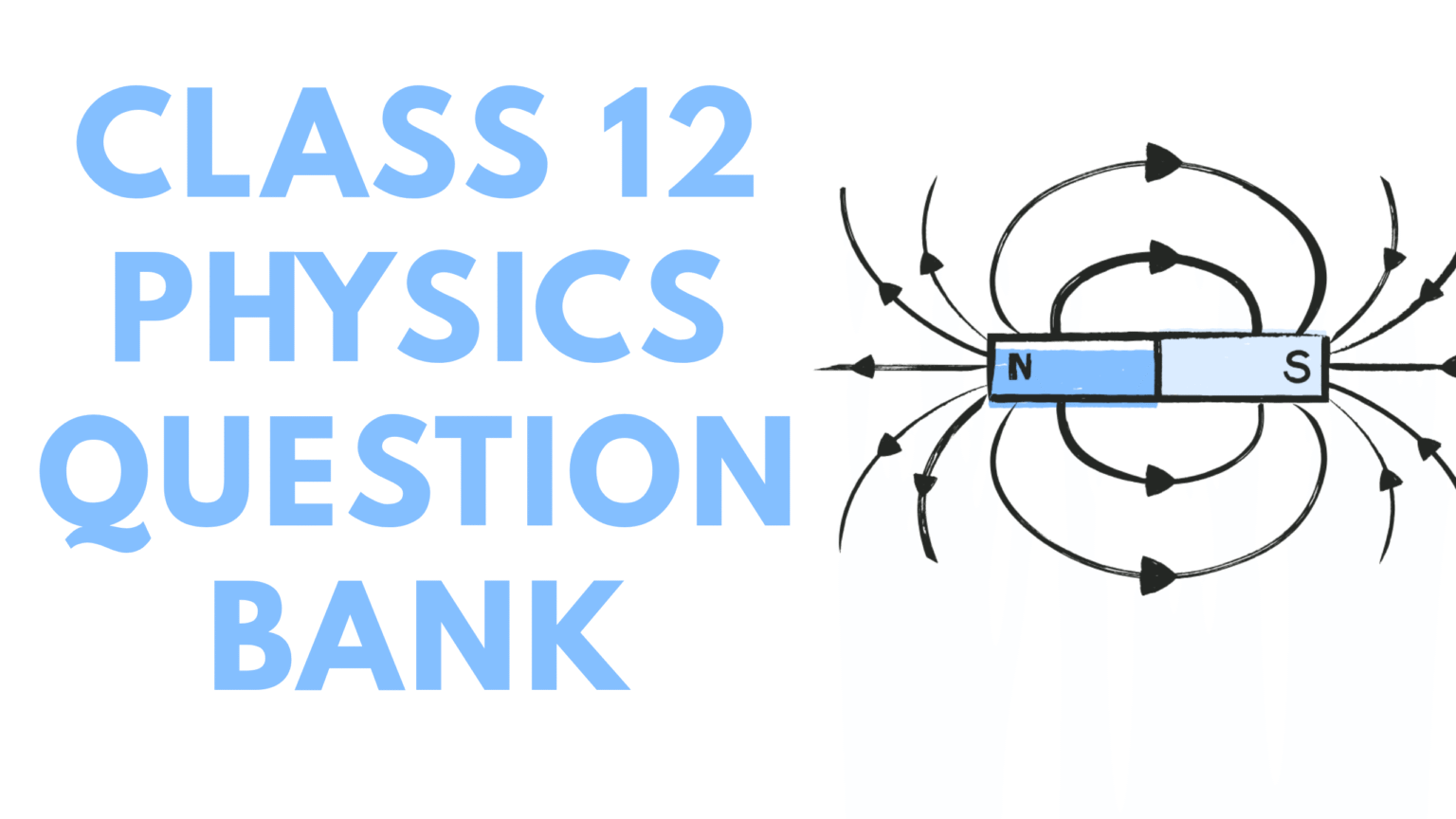 Class 12 Physics Question Bank – Chapter-wise Important Questions ...