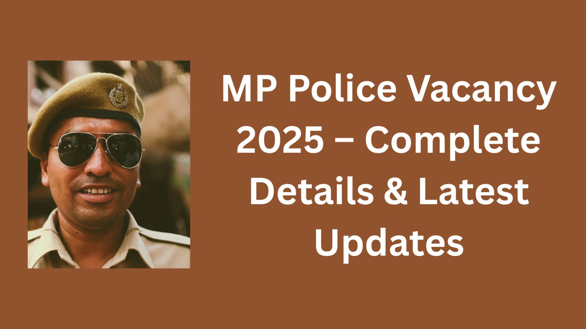 MP Police Vacancy 2025 – Complete Details & Latest Updates - Target ssc